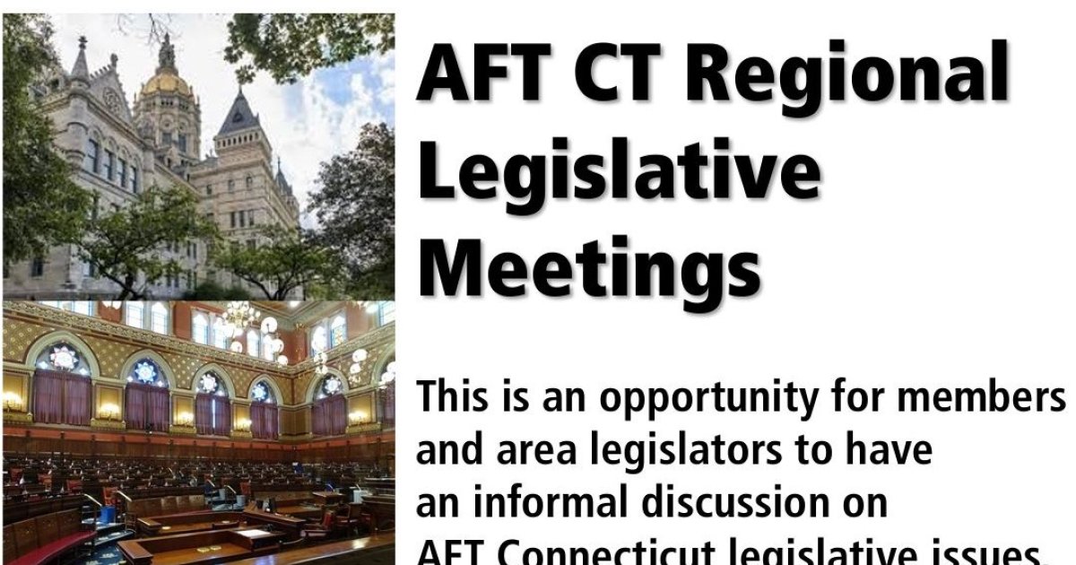 2024 AFT CT Regional Legislative Meetings | University Health ...